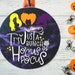 Hocus Pocus Front Porch Welcome Sign | I Put a Spell on You | I Smell ...