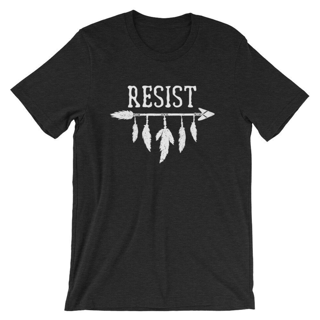 Resist Native American Inspired Short-sleeve Unisex T-shirt Protest ...