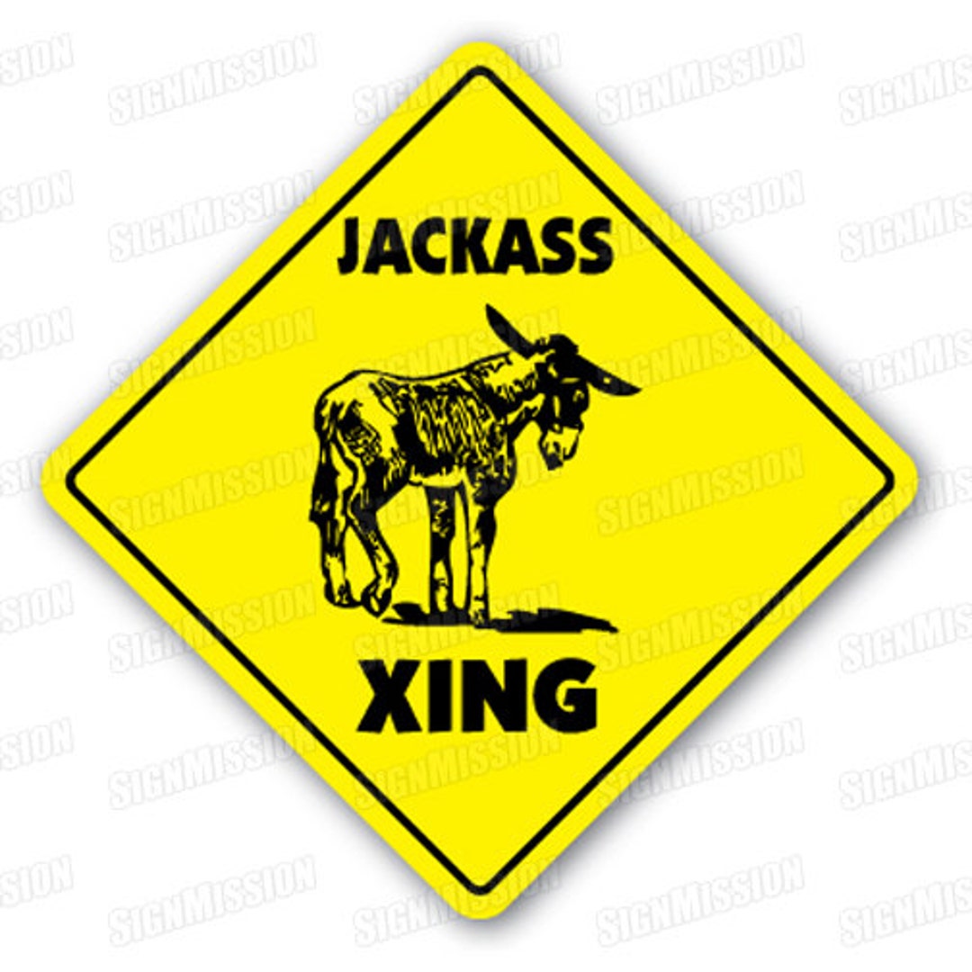 JACKASS CROSSING Sign Xing Gift Novelty Donkey Mule Desert Stubborn - Etsy