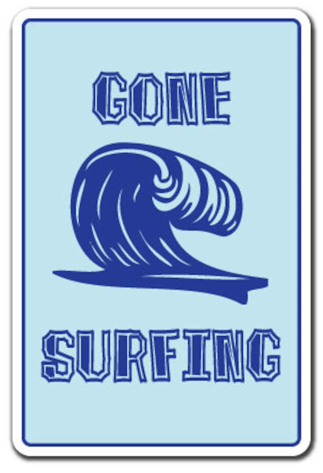 Gone Surfing Sign Surf Surfer Signs Beach Decor Gift - Etsy