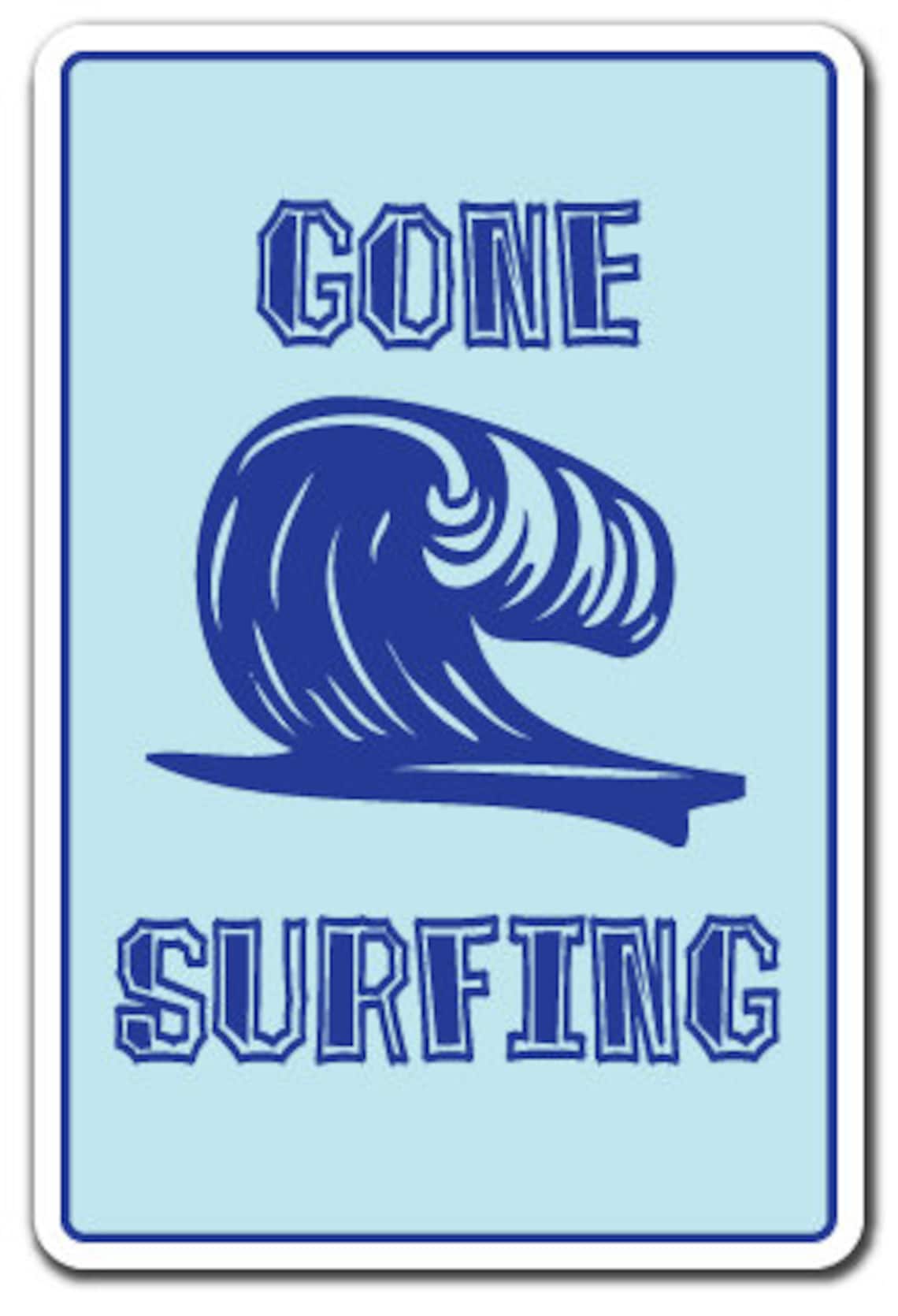 Gone Surfing Sign Surf Surfer Signs Beach Decor Gift | Etsy