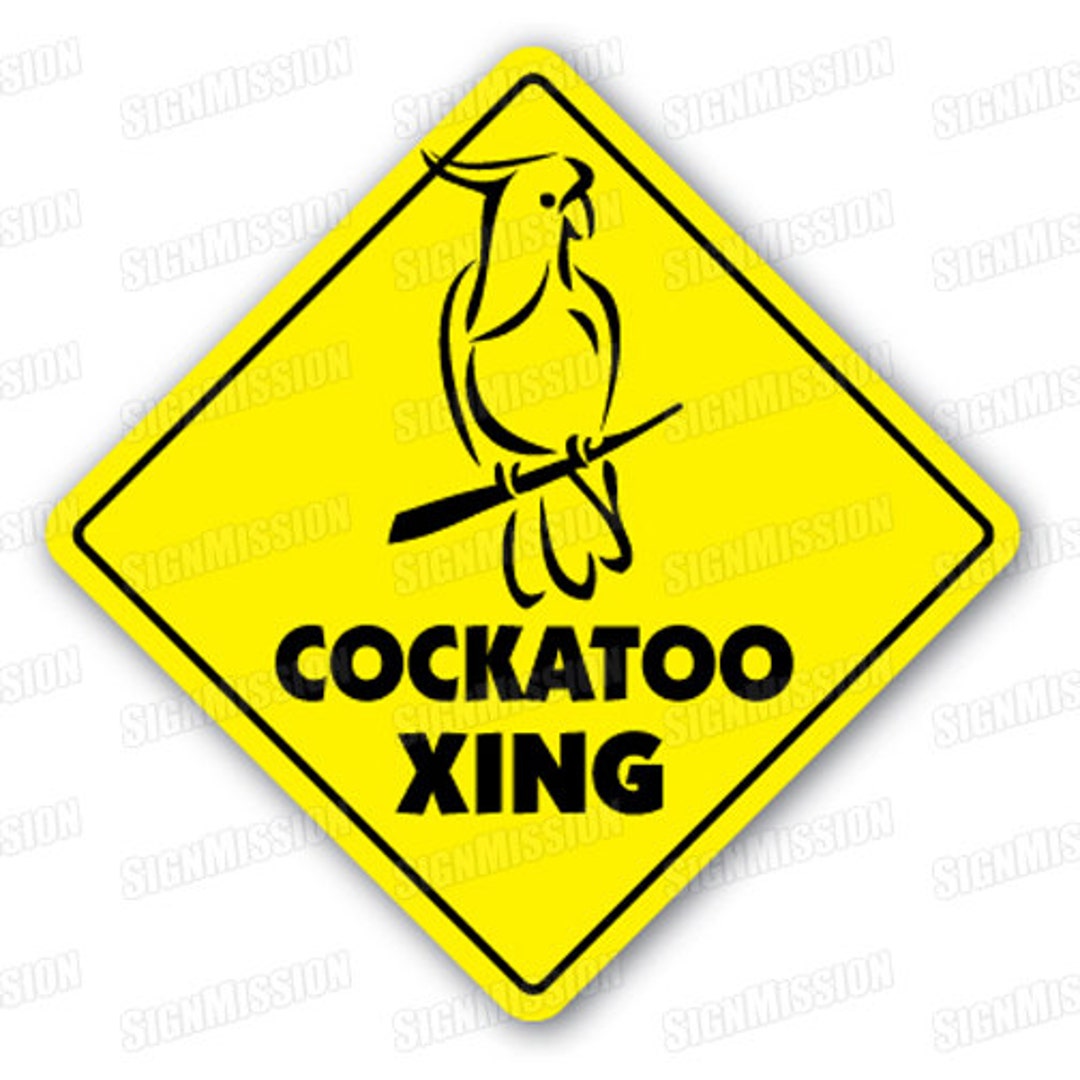 COCKATOO CROSSING Sign Xing Gift Novelty Bird Cage Pet Parakeet Parrot ...