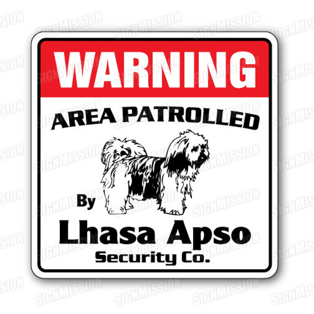 Lhasa Apso Security Sign Area Patrolled by Pet Signs - Etsy