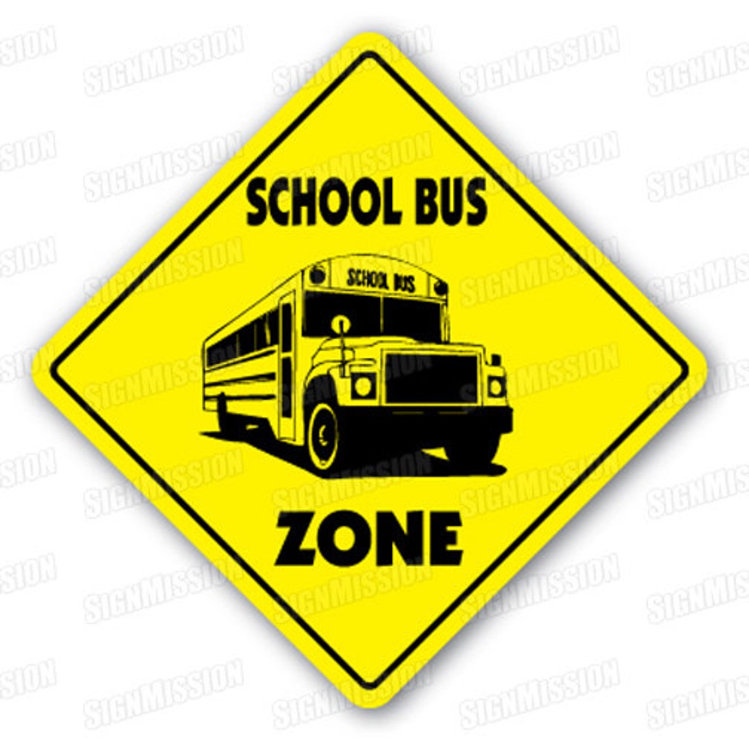 SCHOOL BUS ZONE Sign Xing Gift Novelty Driver Elementry Schoolbus ...