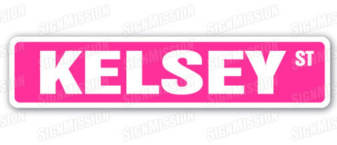 KELSEY Street Sign Name Childrens Room Door Gift Kid Child Boy Girl ...