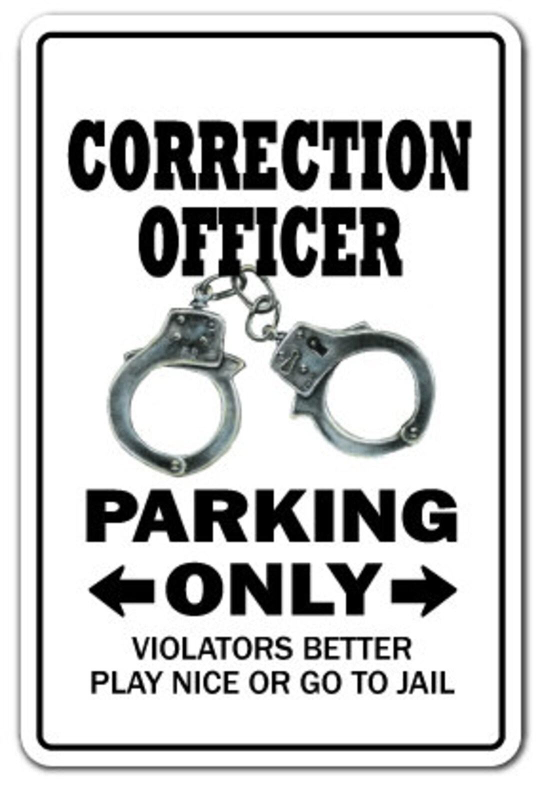 Correction Officer Parking Sign Gag Novelty Gift Funny Guard Prison ...
