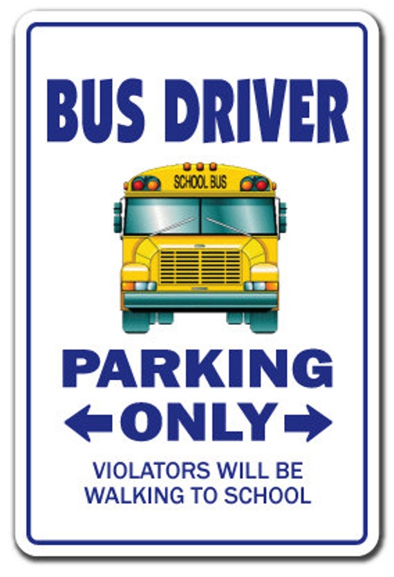 Bus Driver Novelty Sign Parking Signs School Gift | Etsy