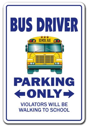 Bus Driver novelty Sign Parking Signs School Gift - Etsy