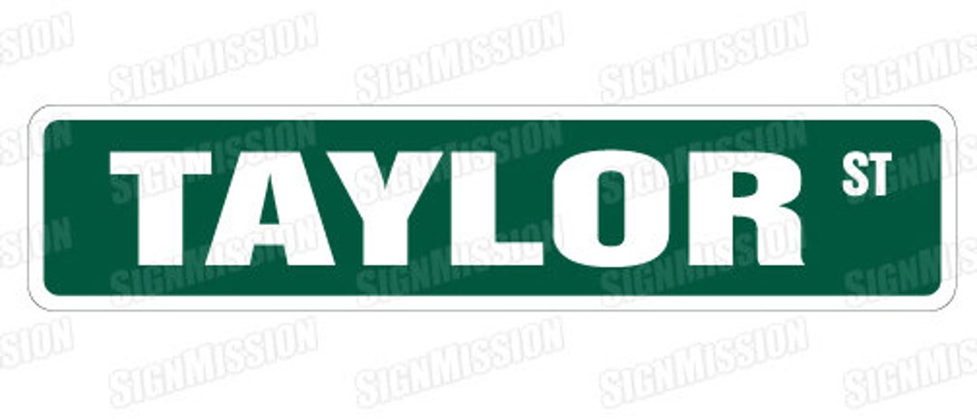 TAYLOR in GREEN Street Sign Girls Room Childrens Name Gift Kid Child ...