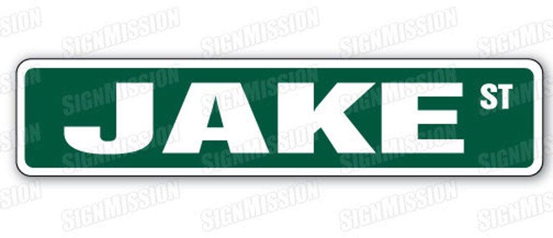 JAKE Street Sign Great Gift 100's of Names - Etsy