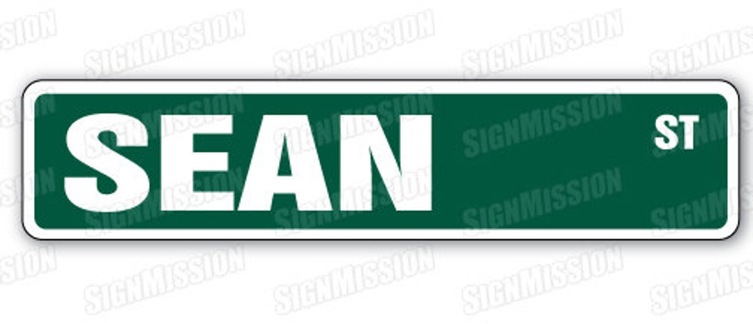 SEAN Street Sign Great Gift 100's of Names - Etsy