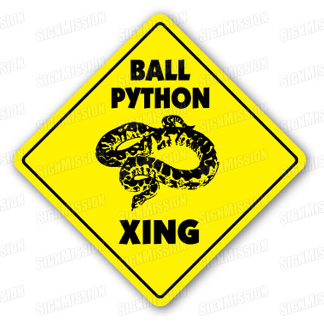 BALL PYTHON CROSSING Sign Xing Gift Novelty Snake Constrictor - Etsy