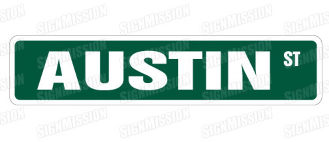 AUSTIN Street Sign 100s of Names to Choose From - Etsy