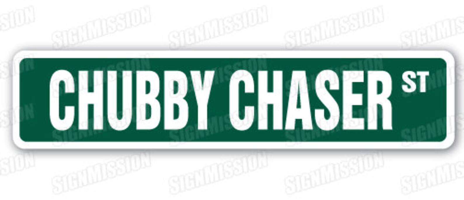 CHUBBY CHASER Street Sign women woman ladies fat curvy gag | Etsy
