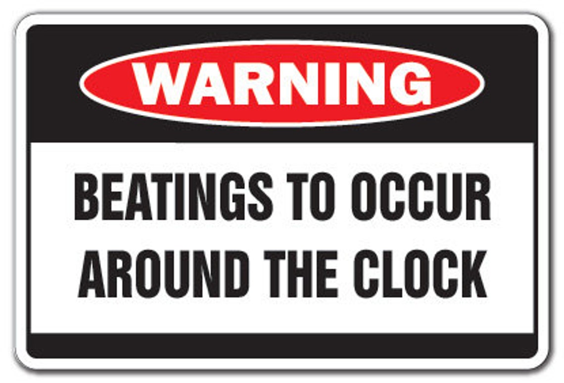 Beatings to Occur Warning Sign Hit Strike Funny Gift - Etsy