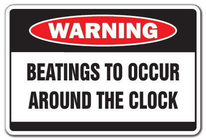 Beatings to Occur Warning Sign Hit Strike Funny Gift - Etsy
