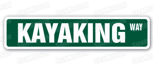 KAYAKING Street Sign Boating Paddle Lover Water Sports Canoe | Etsy