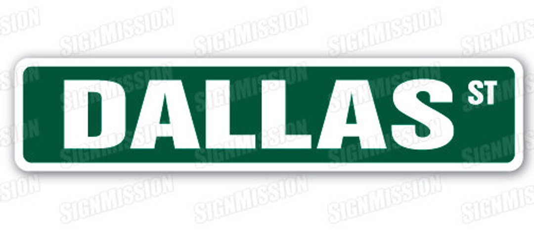 DALLAS Street Sign Name Childrens Room Door Gift Kid Child Boy Girl ...