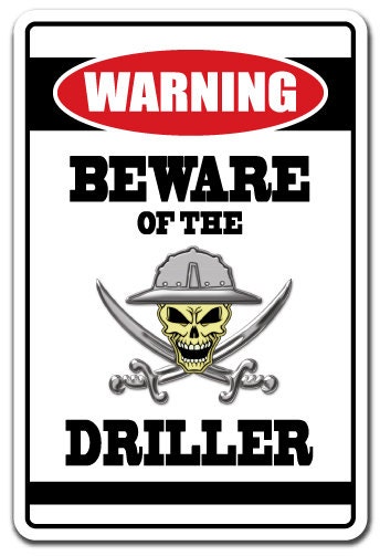 Beware of the Driller Warning Sign Gift Drill Work Man Tools | Etsy