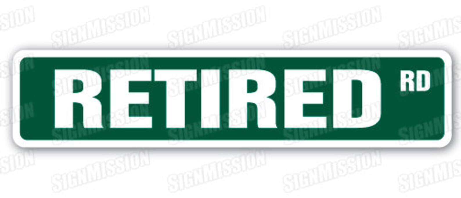 RETIRED Street Sign Retirement Gift No Work Medicare Pensioner | Etsy