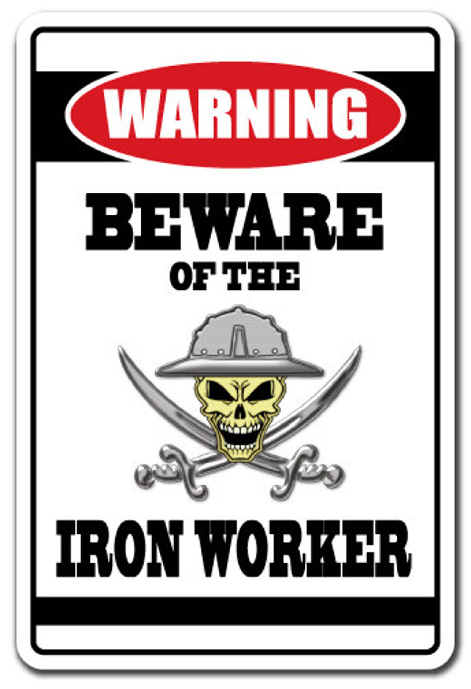 Beware of the Iron Worker Warning Sign Gift Work - Etsy