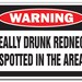 Really Drunk Redneck Warning Sign Drink Wasted Funny - Etsy