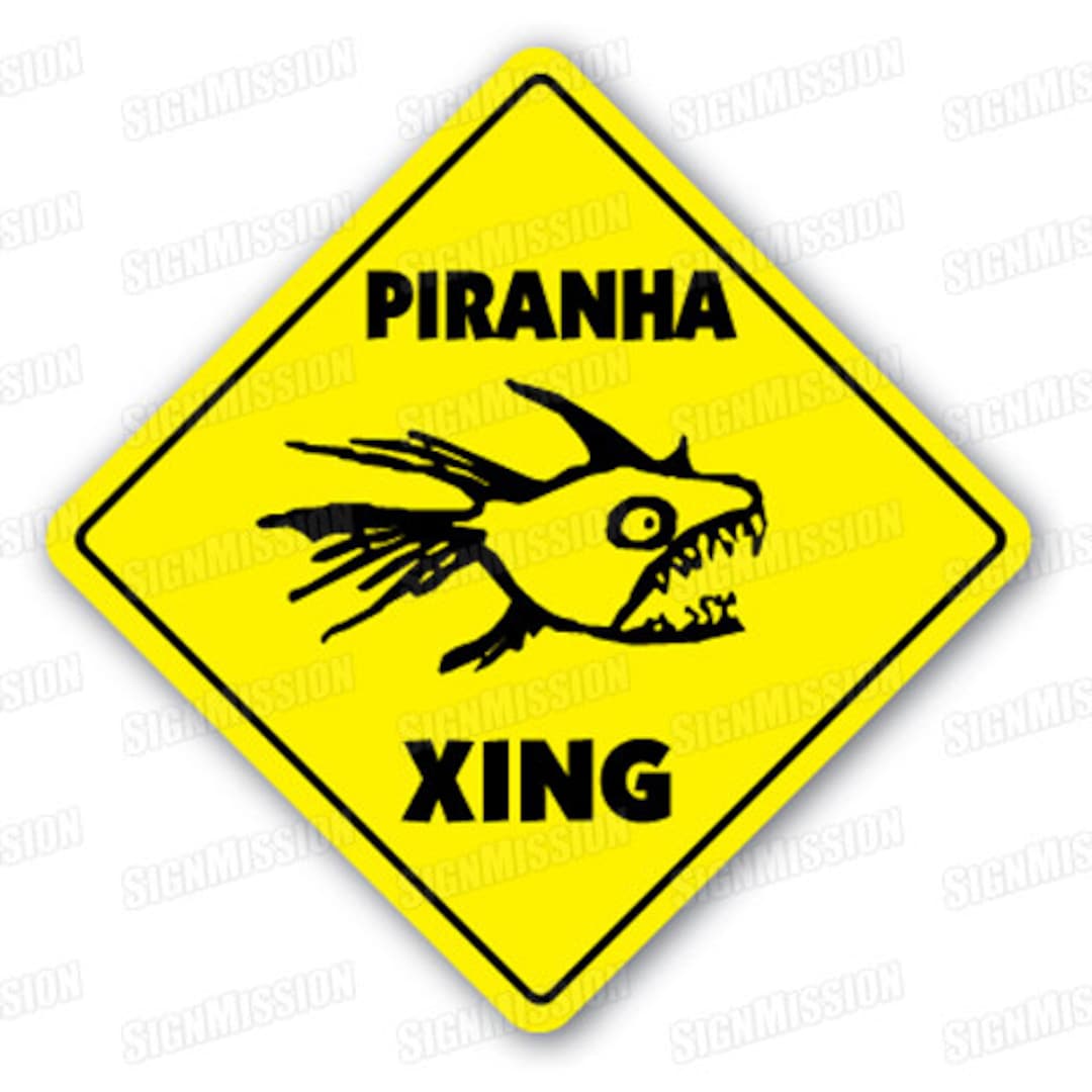 PIRANHA CROSSING Sign New Caution Xing Fish Gift - Etsy
