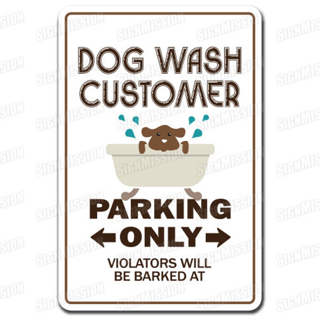 DOG WASH CUSTOMER Novelty Sign Gift Mobile Pet Grooming Animal Lover ...