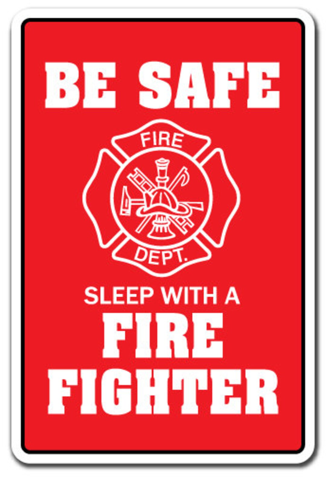 Sleep With A Fire Fighter Novelty Sign Fireman Hat Gift Firefighter ...