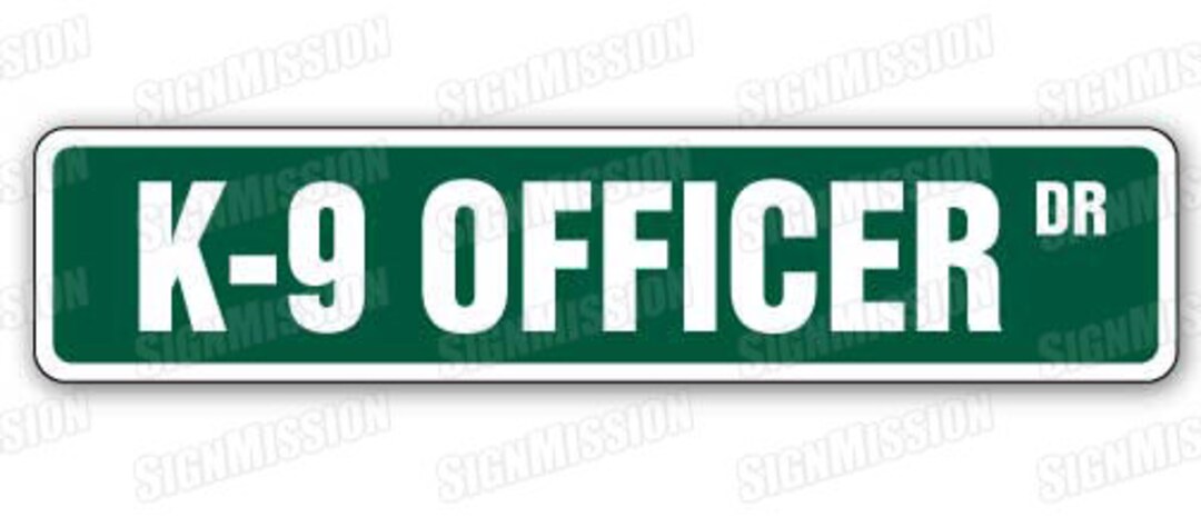 K-9 OFFICER Street Sign Dog Police German Shepherd K9 - Etsy