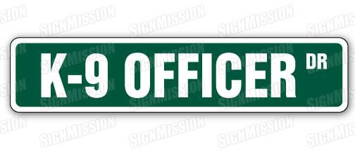 K-9 OFFICER Street Sign Dog Police German Shepherd K9 - Etsy