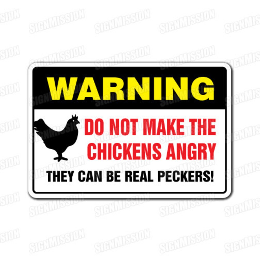 DO NOT Make THE Chickens Angry Warning Sign Gift Farmer Egg Rooster ...