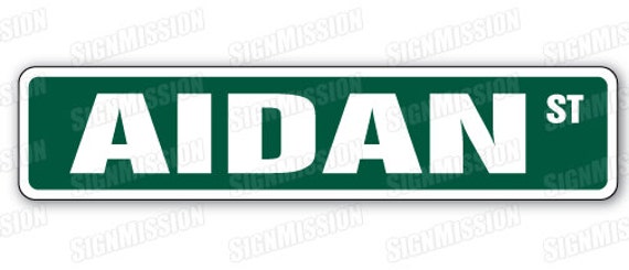 AIDAN Street Sign Great Gift 100's of names | Etsy