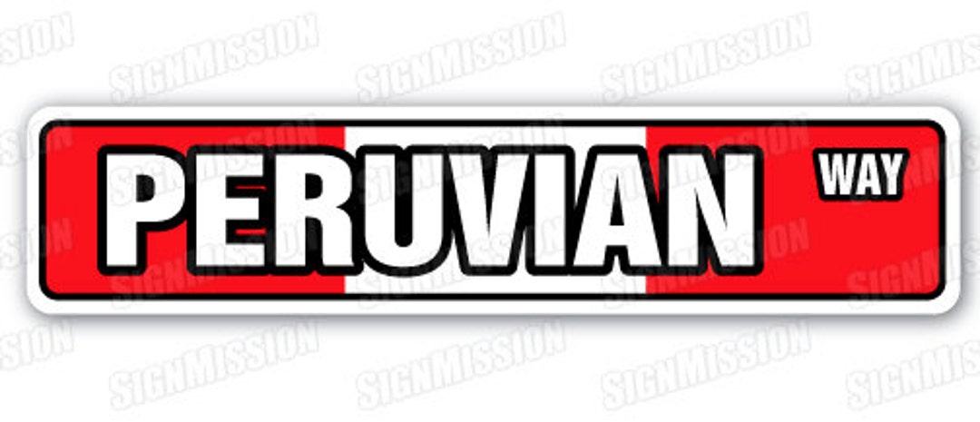 PERUVIAN FLAG Street Sign Peru National Nation Pride Country - Etsy
