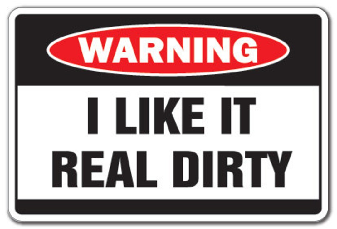 Funny Dirty Signs
