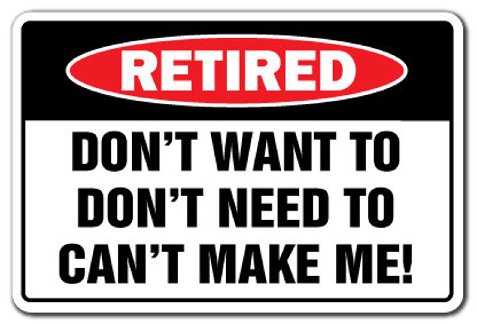 Retired Warning Sign Retirement Gag Gift Funny Signs | Etsy