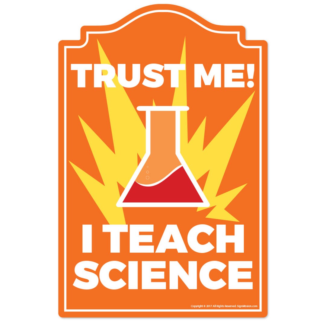 I Teach Science Novelty Sign Indoor/outdoor Funny Home Decor for ...