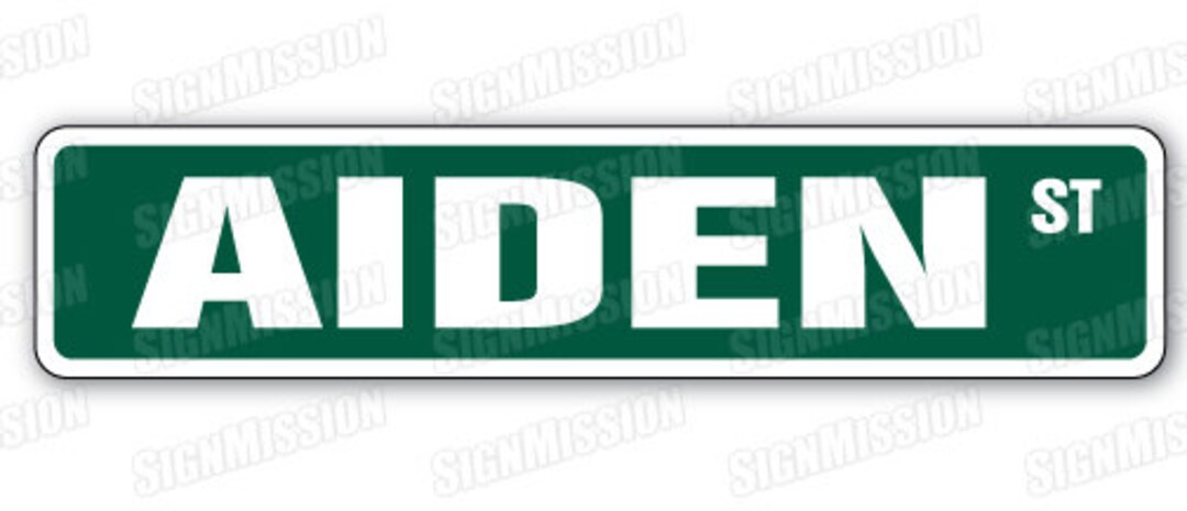 AIDEN Street Sign Great Gift 100's of Names - Etsy