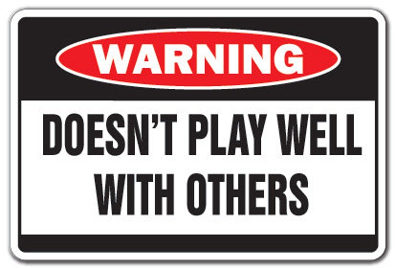 Doesn't Play Well With Others Warning Sign Funny Gift - Etsy