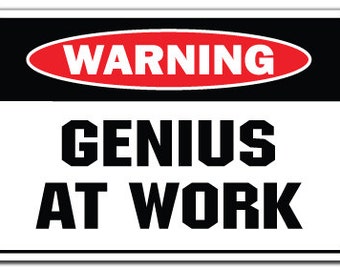 Genius at Work Sign | Etsy