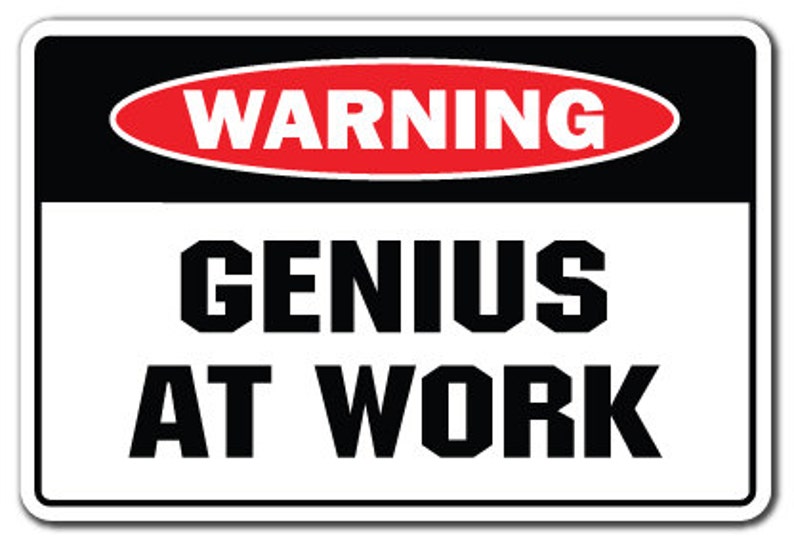 Genius at Work Warning Sign Gag Novelty Gift Student Employee - Etsy