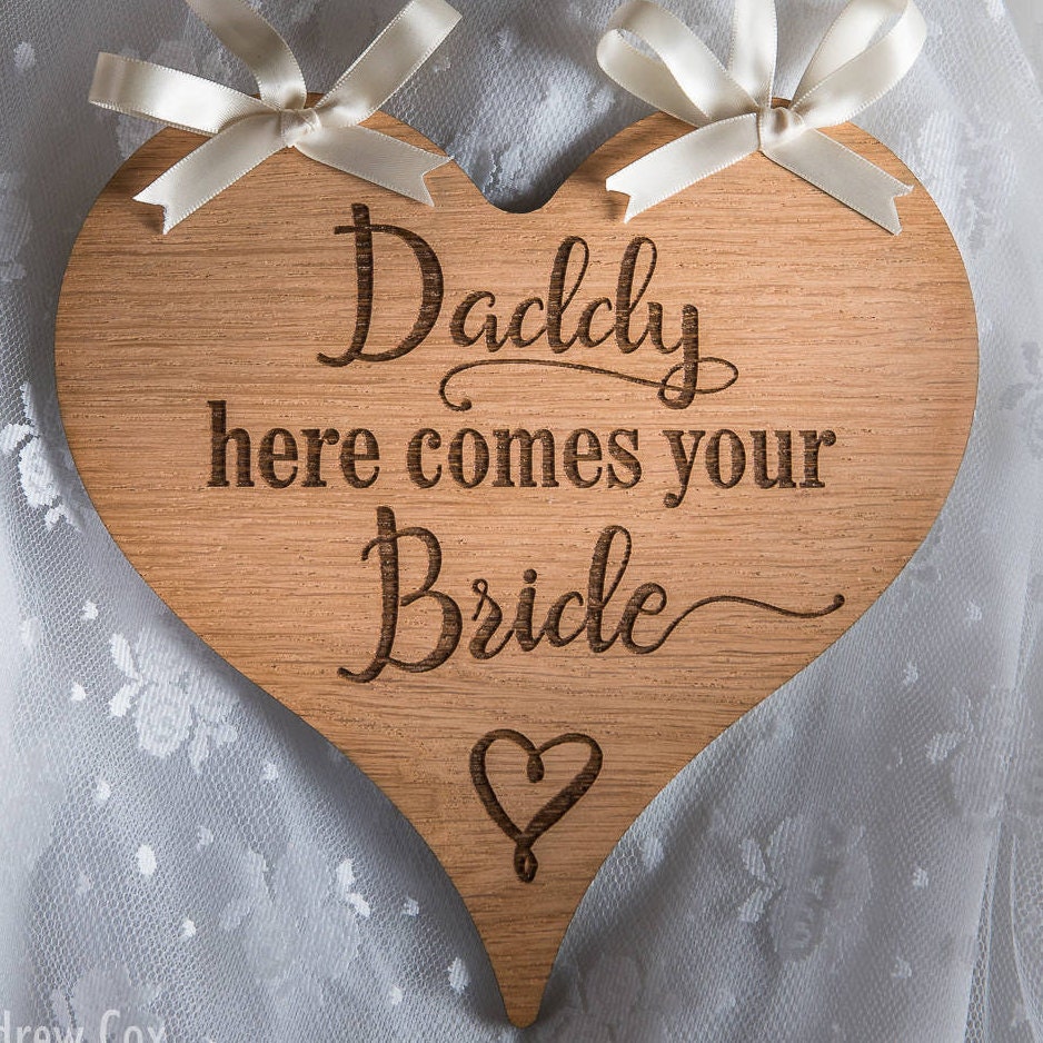 Daddy Here Comes Your Bride Wedding Signs Oak Vintage Heart - Etsy UK