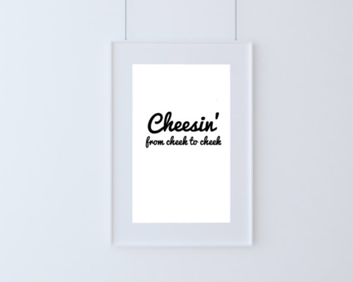 Cheesin' From Cheek to Cheek Print - Etsy Canada