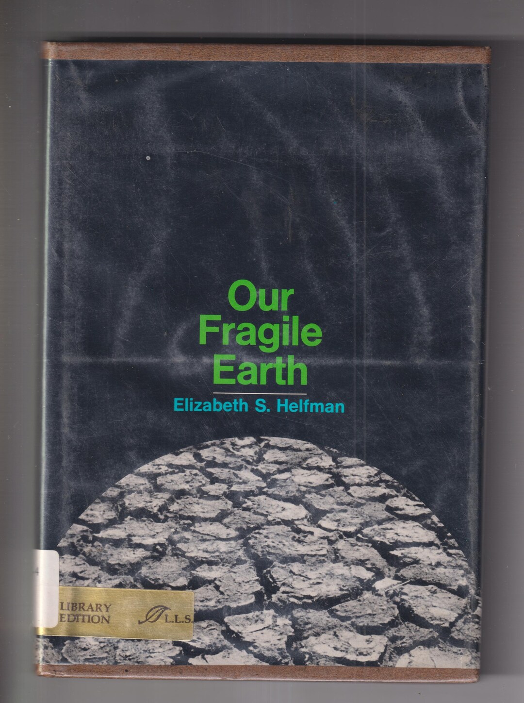 Our Fragile Earth by Elizabeth S. Helfman (hardcover: Juvenile ...