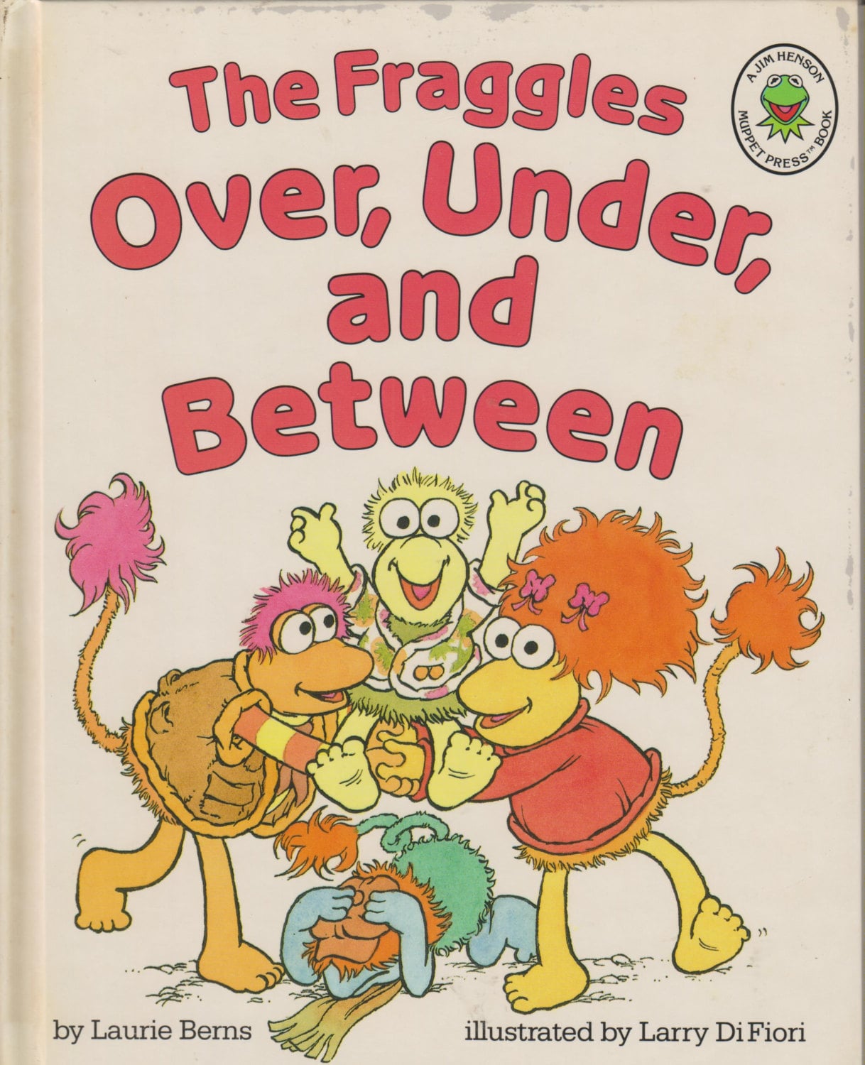 The Fraggles Over, Under, and Between (A Jim Henson Muppet Press Book ...