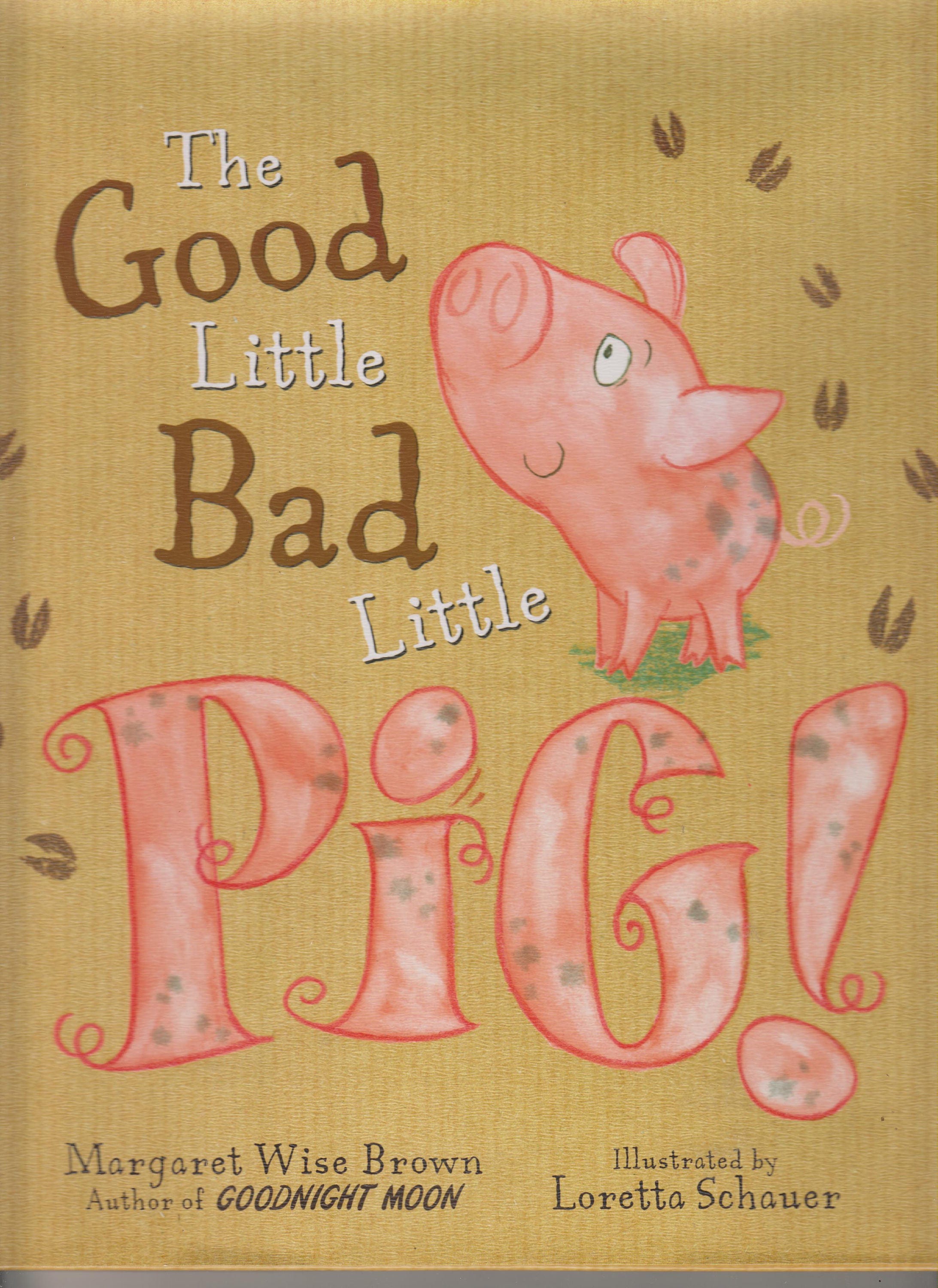 The Good Little Bad Little Pig by Margaret Wise Brown (Hardcover ...