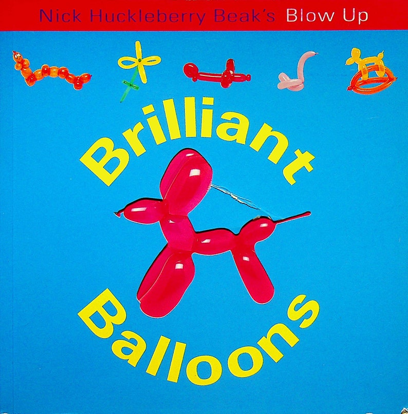 Balloon Ideas by Nick Huckleberry Beak paperback: Crafts - Etsy