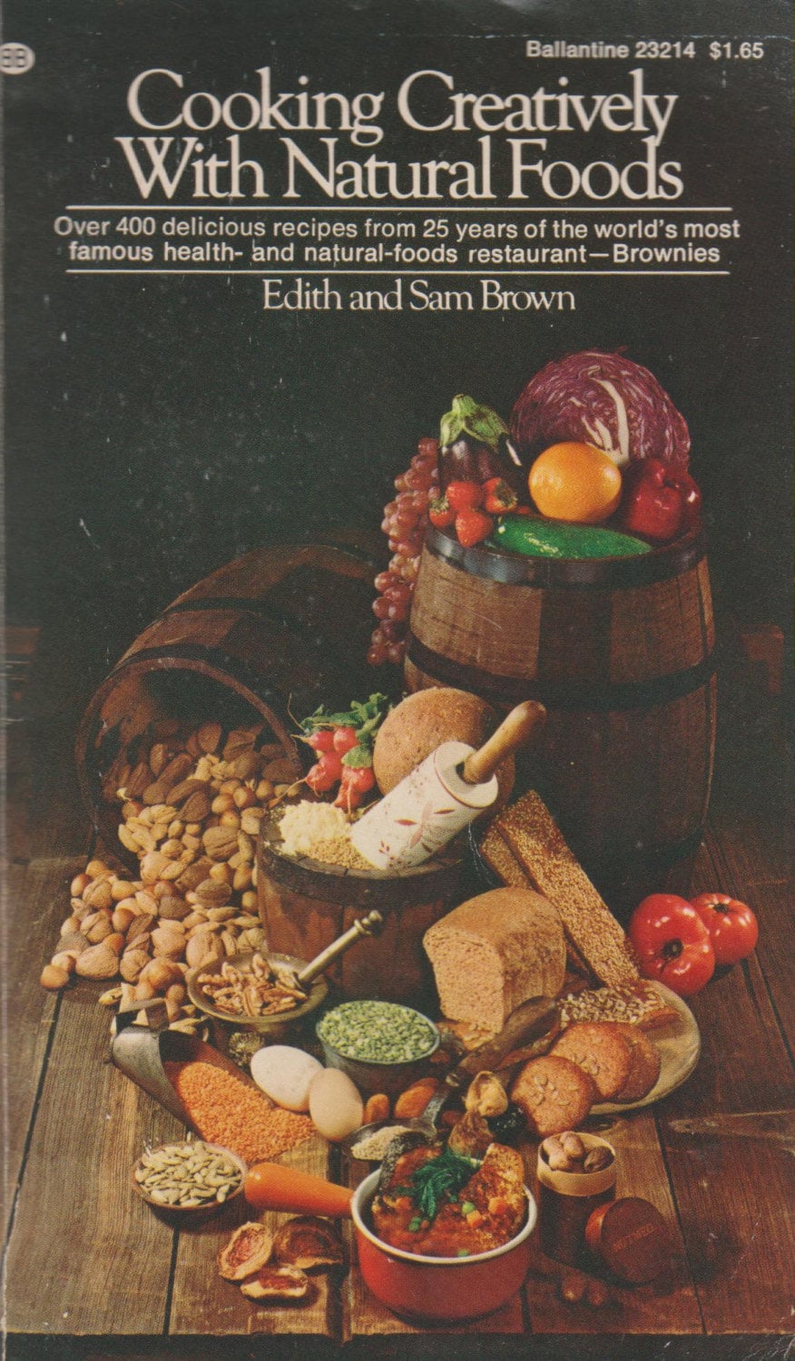 Cooking Creatively With Natural Foods by Edith and Sam Brown (Paperback ...