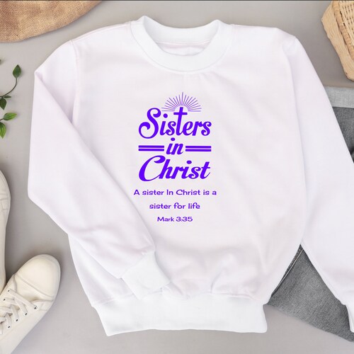 Sisters In Christ Svg A Sister In Christ Is A Sister For Life Etsy