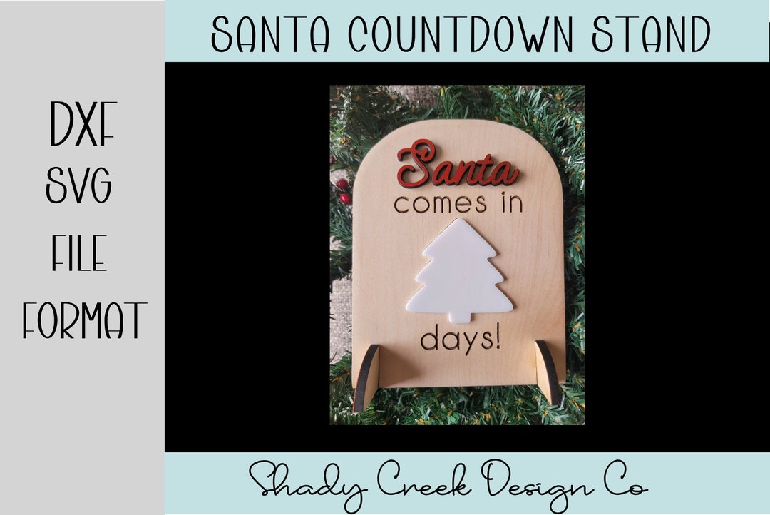 Christmas Countdown to Santa Stand Digital File, SVG and DXF File for ...